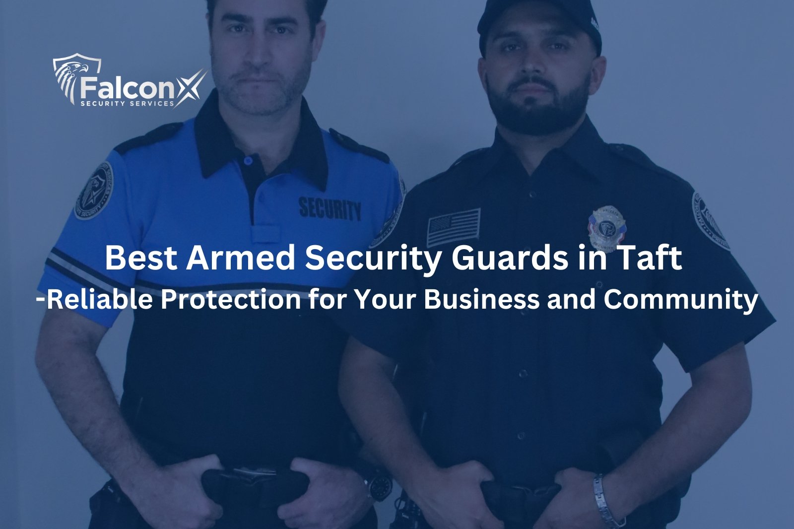 Best Armed Security Guards in Taft: Reliable Protection for Your ...