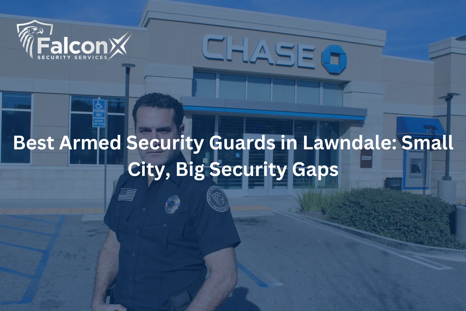 Best Armed Security Guards in Lawndale: Small City, Big Security Gaps - blog.falconxsecurity.com